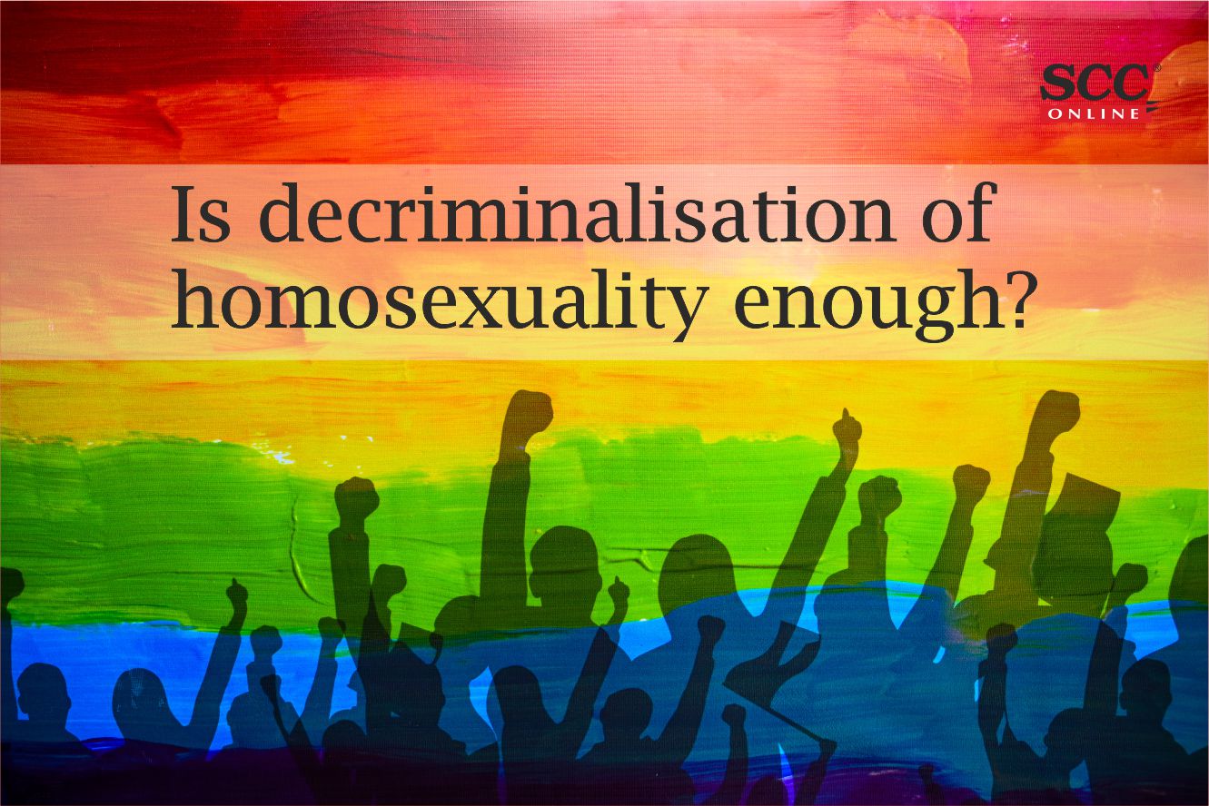 Is Decriminalisation Of Homosexuality Enough Scc Times