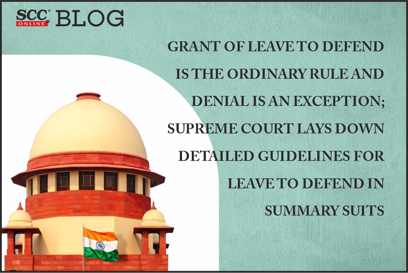 Grant Of Leave To Defend Is The Ordinary Rule And Denial Is An Exception Supreme Court Lays 