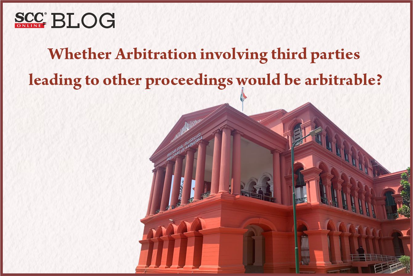 Whether Arbitration Involving Third Parties Leading To Other Proceedings Would Be Arbitrable whether-arbitration-involving-third-parties-leading-to-other-proceedings-would-be-arbitrable