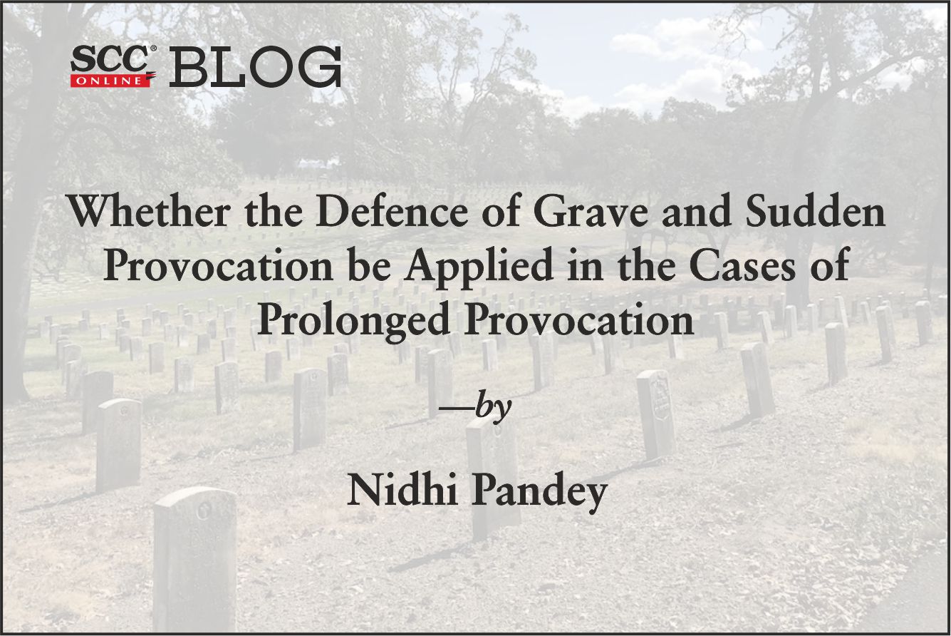 Whether The Defence Of Grave And Sudden Provocation Be Applied In The