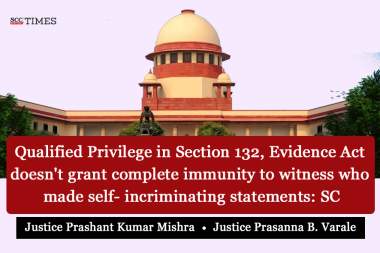 Qualified Privilege in Section 132, Evidence Act doesn’t grant complete ...